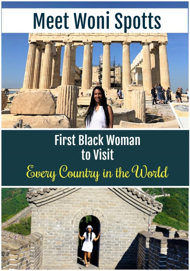 Meet Woni Spotts, The First Black Woman to Visit Every Country and All ...